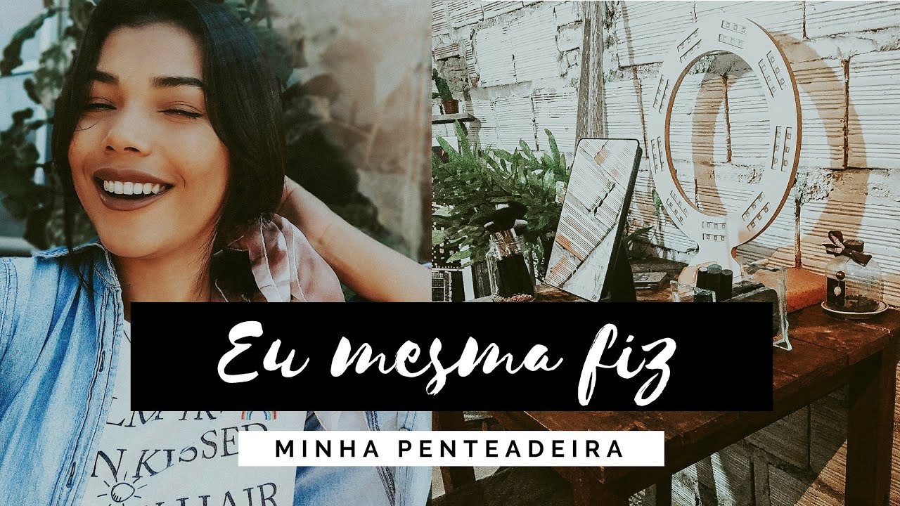 TOUR PELA MINHA PENTEADEIRA! Por Tamara Mata - YouTube