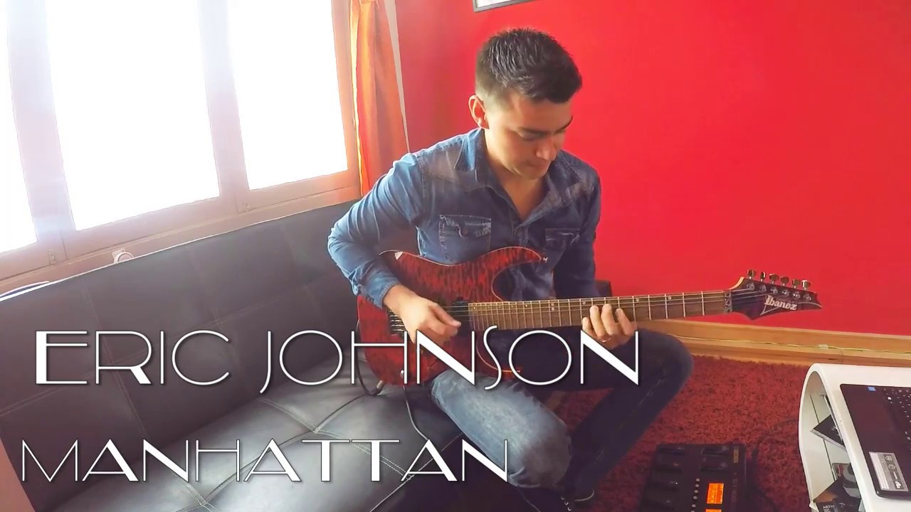 Eric Johnson - Manhattan (Cover Gary Peña) - YouTube