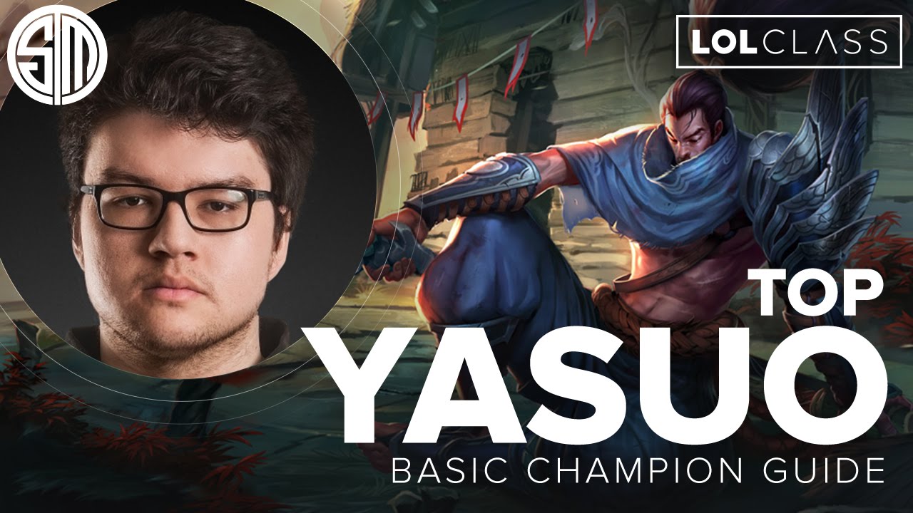 Yasuo Top basic champion guide with TSM Dyrus - Season 5 | League of ...
