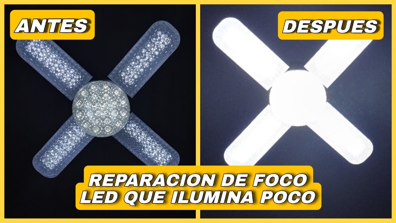 COMO REPARAR FOCO O LAMPARA LED QUE ILUMINA POCO - YouTube