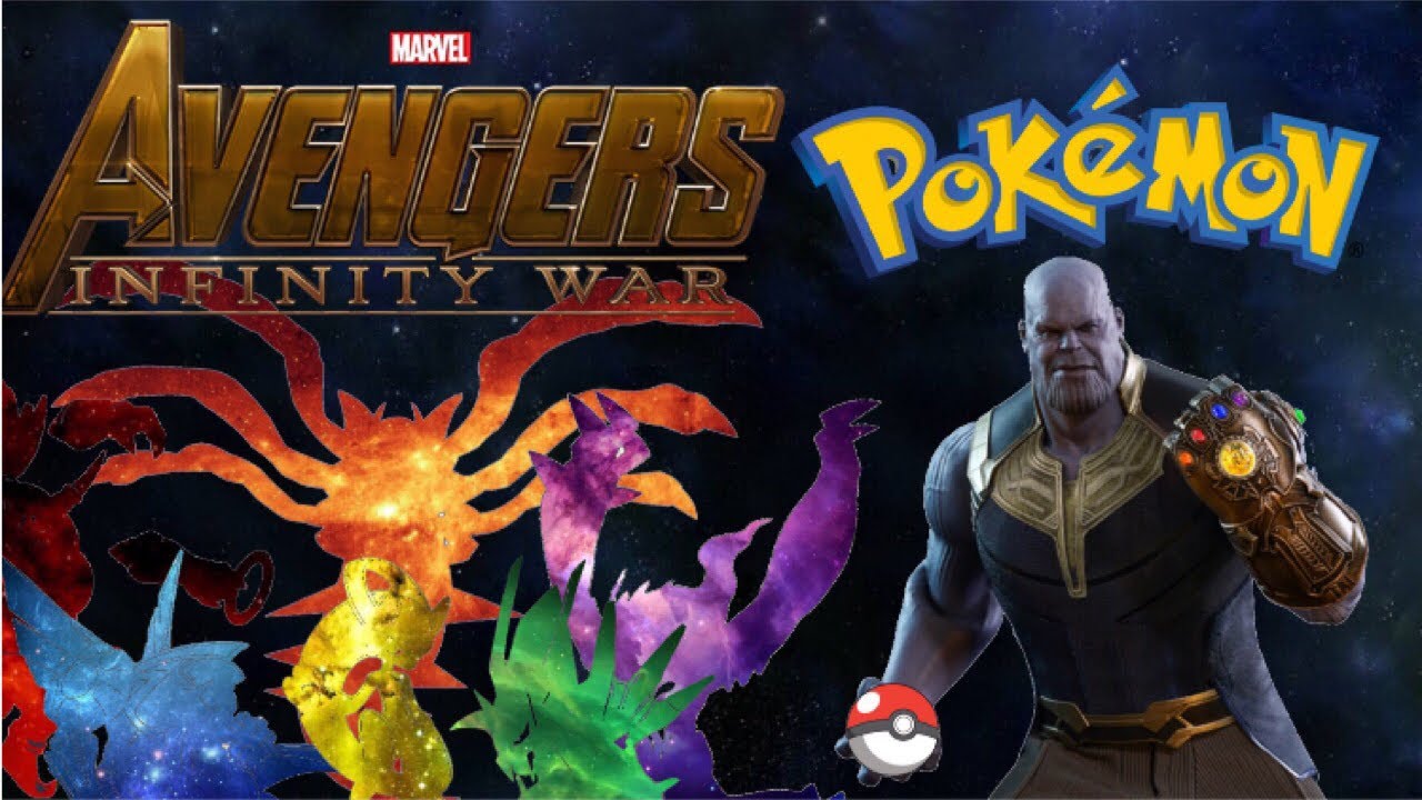 Infinity War Week - Thanos the Ultimate Pokémon Trainer! - YouTube