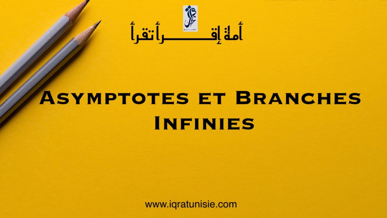Asymptotes et Branches infinies ( L’essentiel ) BAC 2020 - YouTube