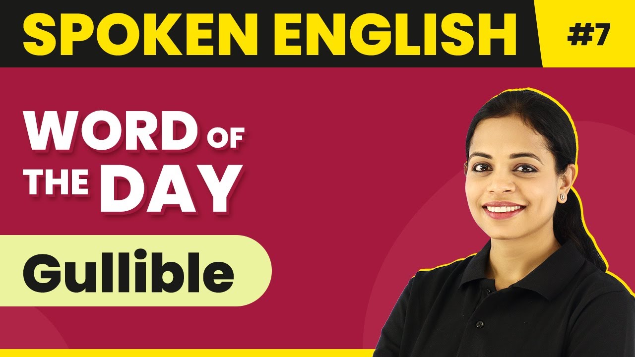 Word of the Day - Gullible | Magnet Brains Spoken English Course ...