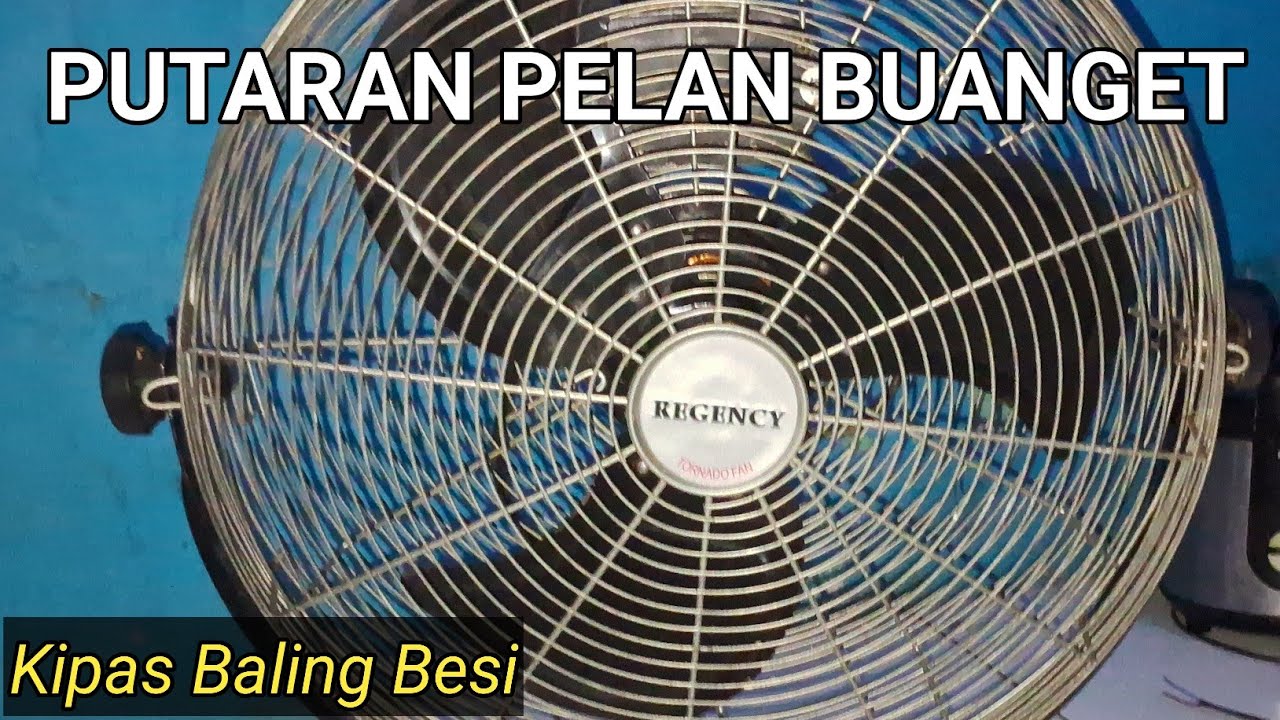 Cara Mengatasi KIPAS ANGIN TORNADO REGENCY PUTARAN PELAN - YouTube