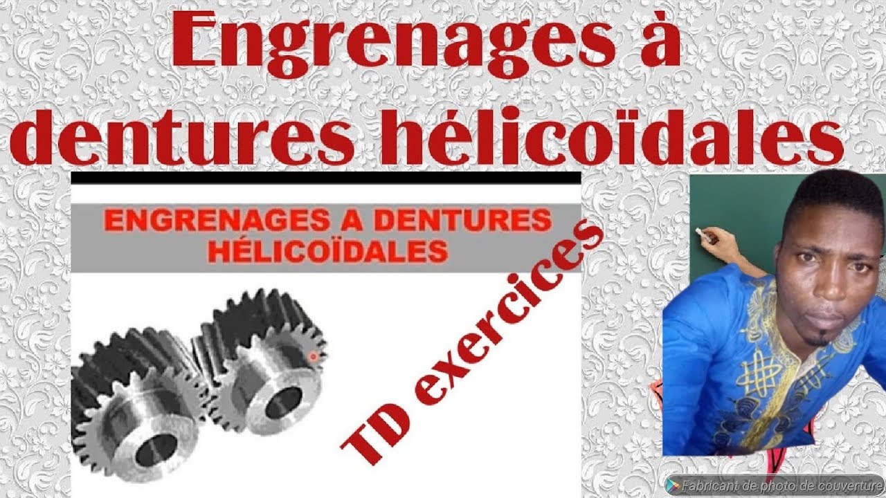 engrenages à dentures hélicoïdales| les engrenages à dentures ...