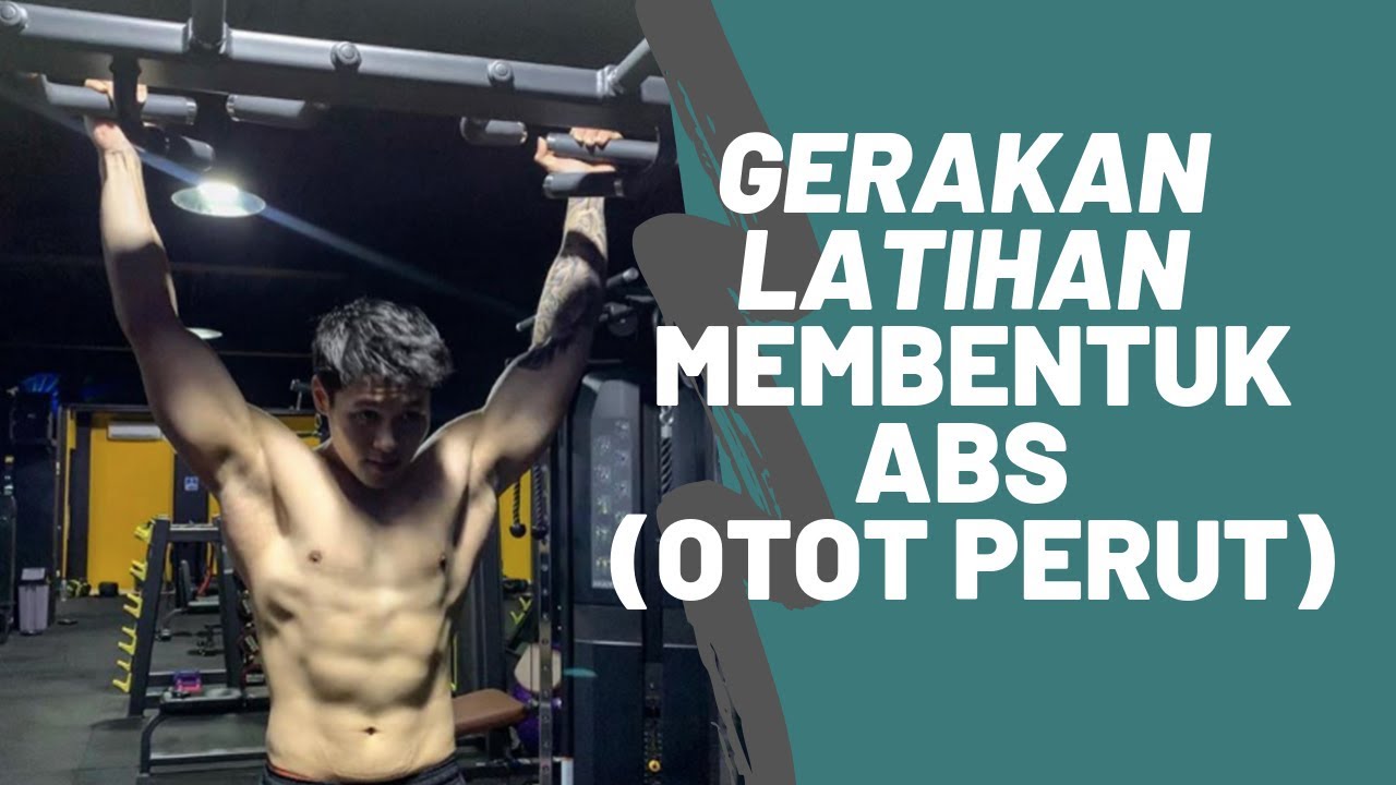 GERAKAN LATIHAN UNTUK MEMBENTUK ABS !!! (OTOT PERUT) - YouTube