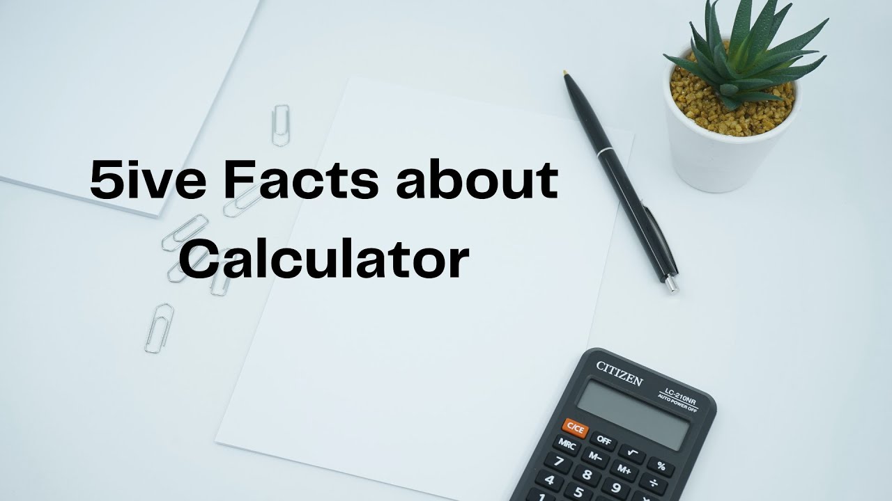 5ive Facts about Calculator - YouTube