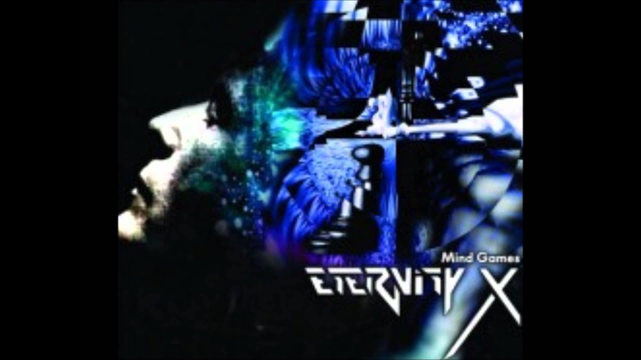 Eternity X - Mind Games - YouTube