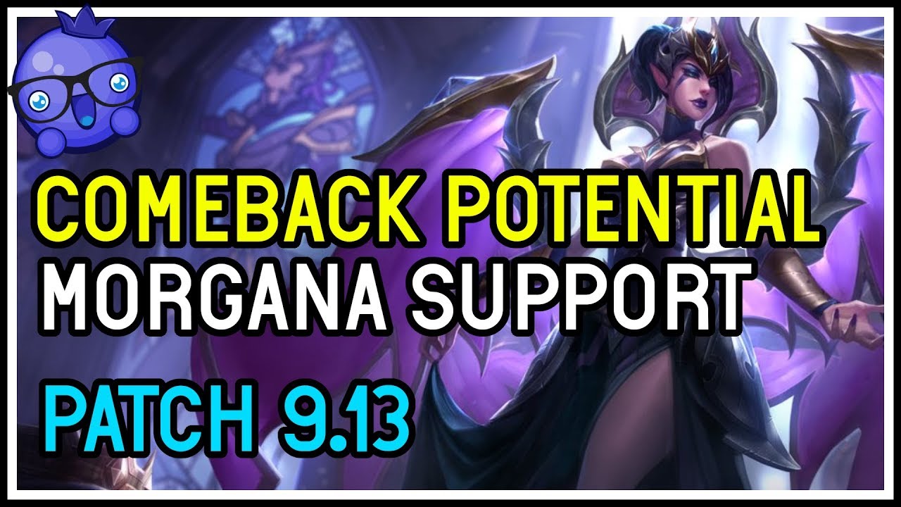 Morgana Support with a HUGE comeback! - League of Legends 9.13 - YouTube