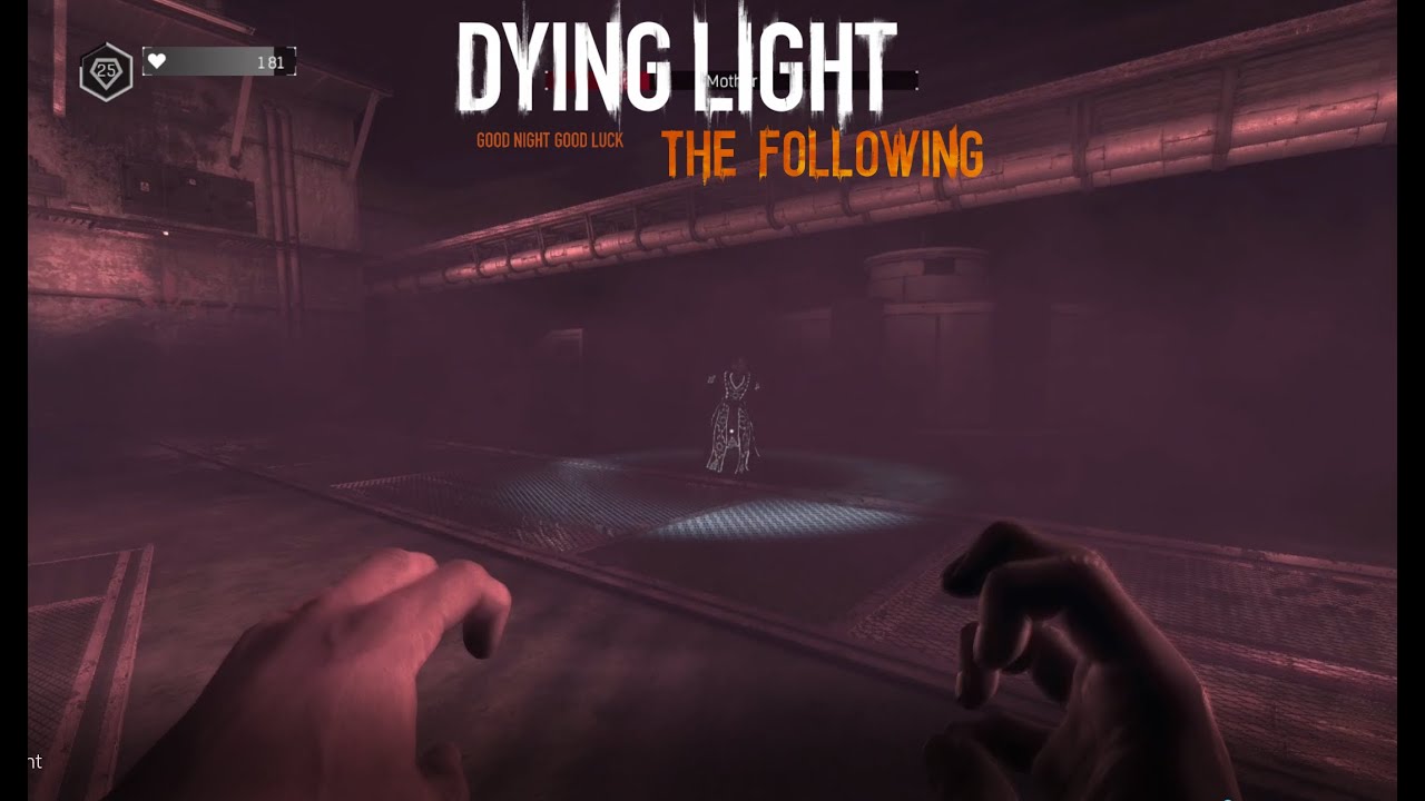 Dying Light: The Following Final Mission (+Final Boss, The Mother ...