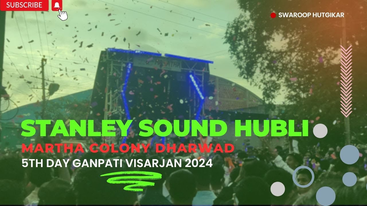 STANLEY SOUND HUBLI👑 × MARTHA COLONY DHARWAD | 5th DAY GANPATI VISARJAN ...