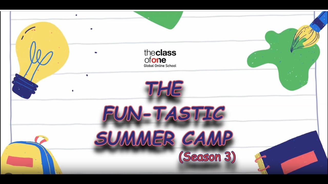 Summer Camp Culmination: A Memorable Journey at The Class of One - YouTube