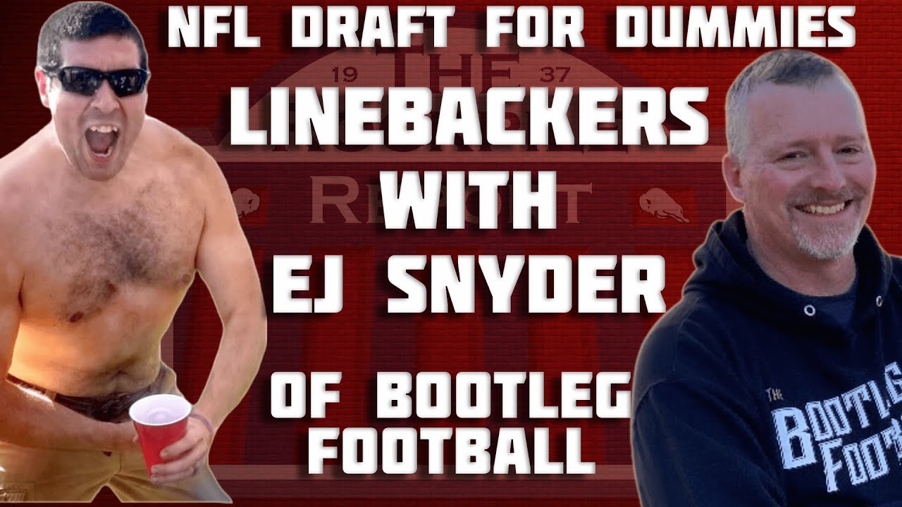 2023 NFL Draft for Dummies - Linebackers with EJ Snyder of ...