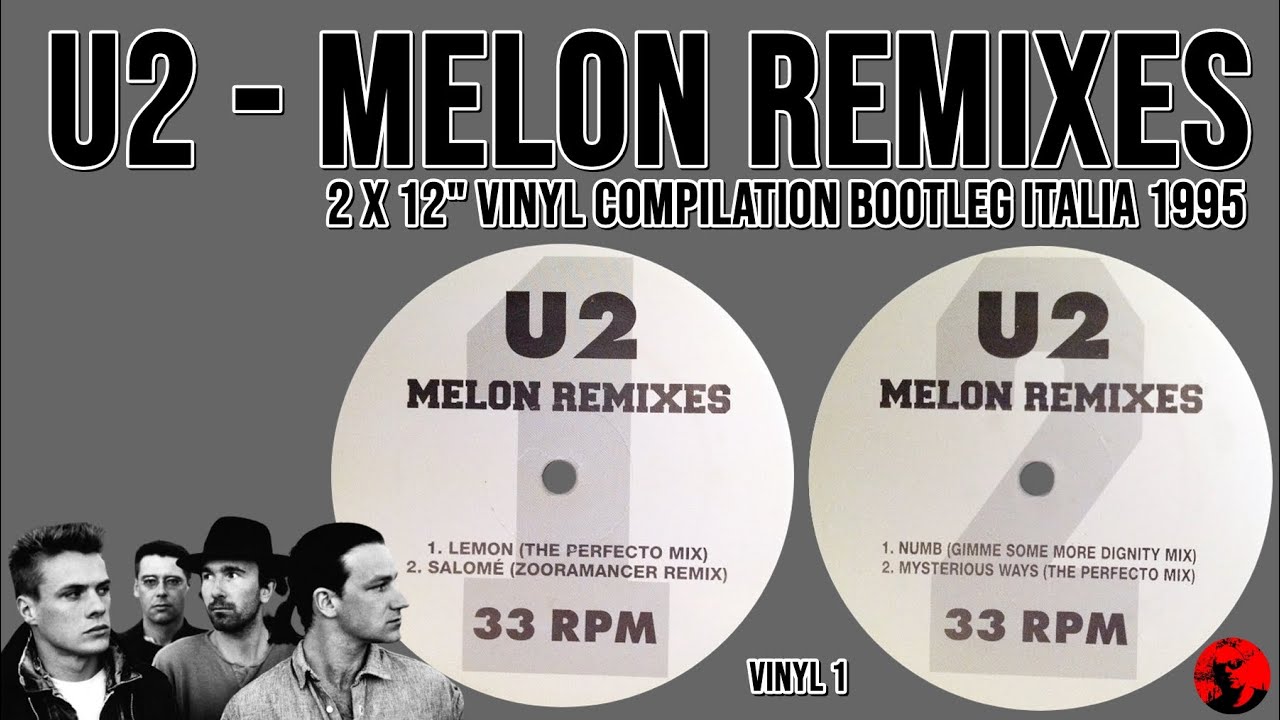 U2 - Melon Remixes (Vinyl 1) (2 x 12" Vinyl Compilation Bootleg Italia ...