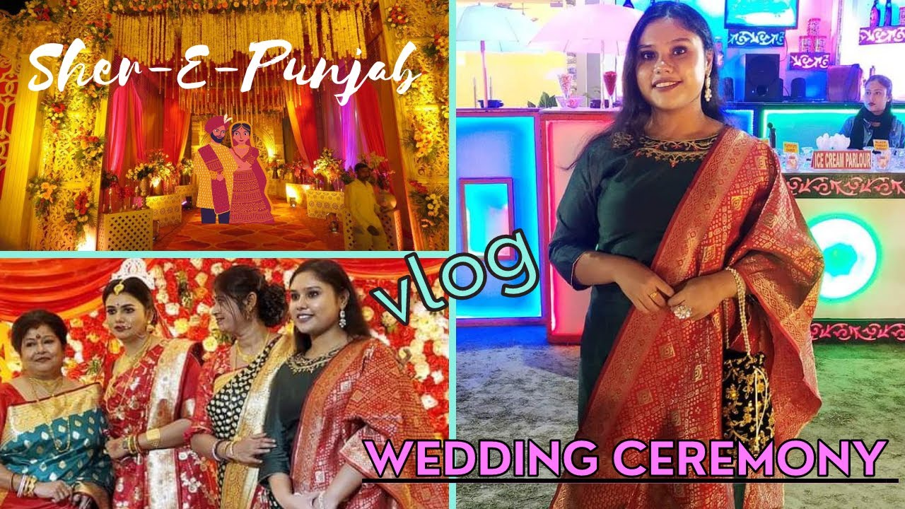 *Wedding Vlog* || Sher-E-Punjab || Indian Wedding Vlog || Bengali ...
