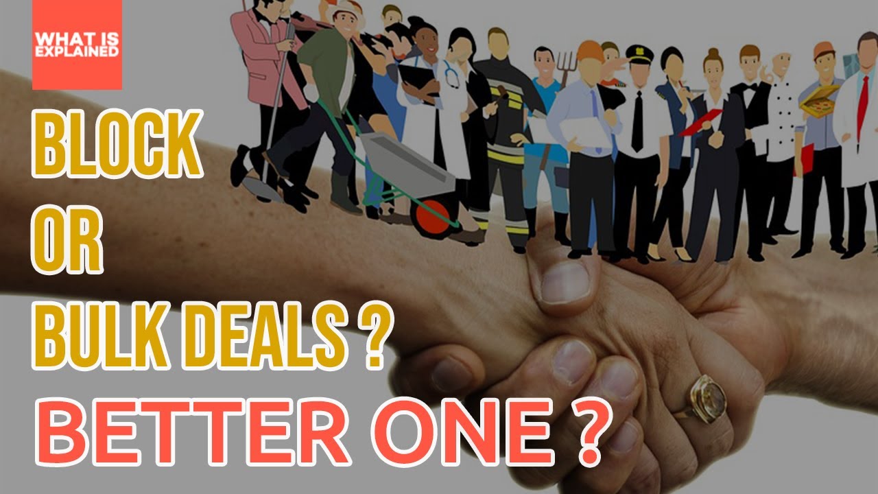 What are block and bulk deals I Block vs. Bulk Deals in Stock Trading ...