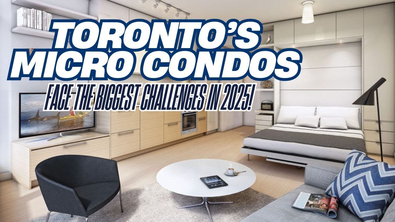 Toronto’s Micro Condos Face the Biggest Challenges in 2025! - YouTube