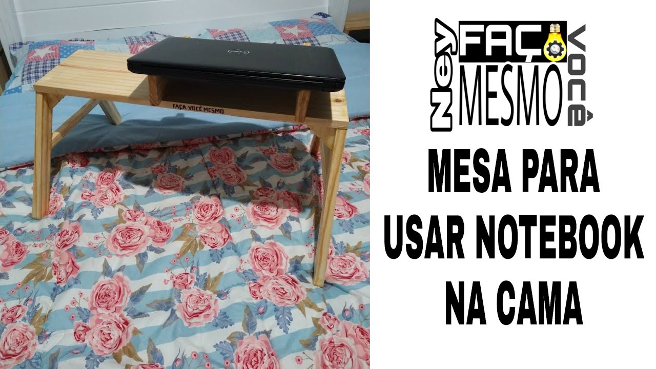 MESA PARA USAR NOTEBOOK NA CAMA - YouTube