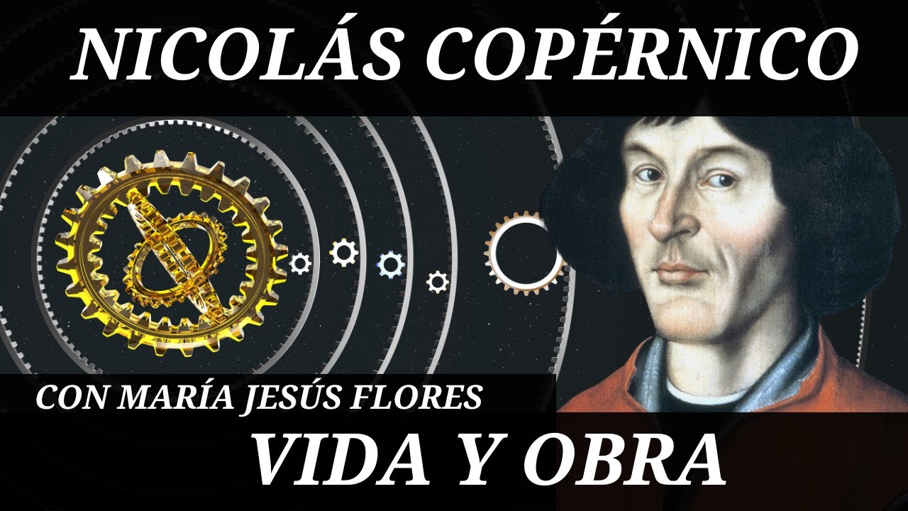 Nicolás Copérnico - Vida y obra (1473 - 1543) por María Jesús Flores ...