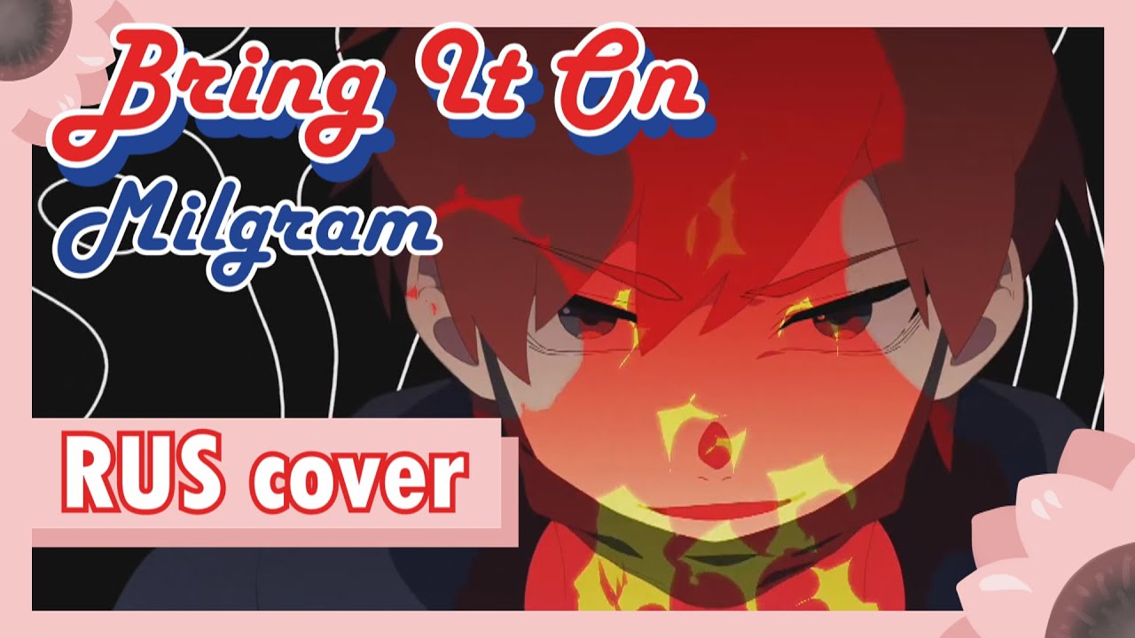 MILGRAM trial one | Bring It On - Fuuta | RUS cover - YouTube