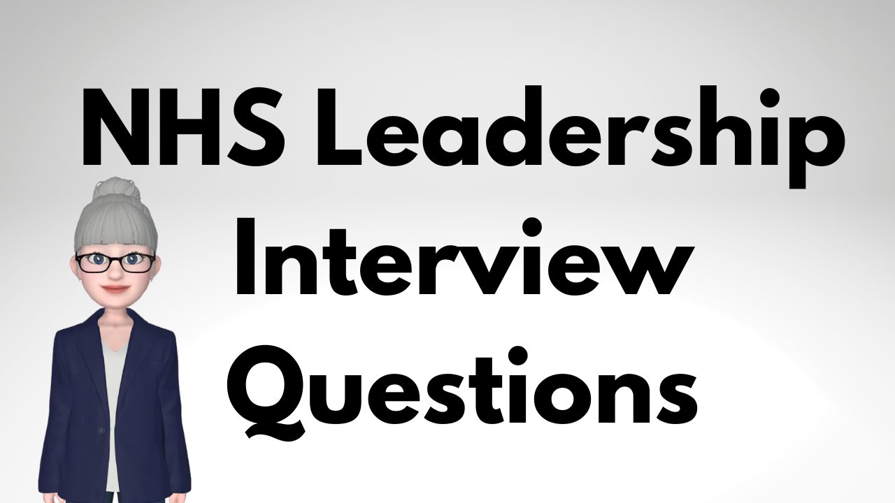 NHS Leadership Interview Questions - Tips to help you prepare and ...