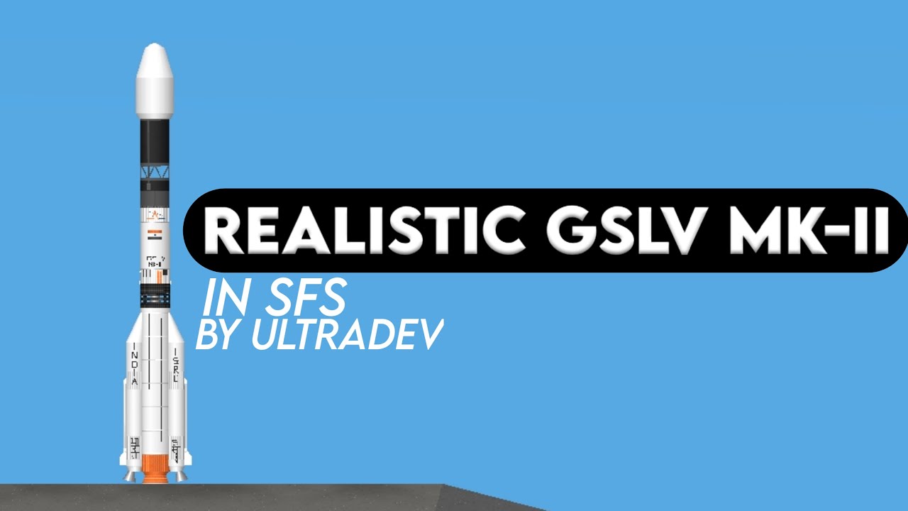 A Realistic View of GSLV MK-II Launch in SpaceFlight Simulator - YouTube