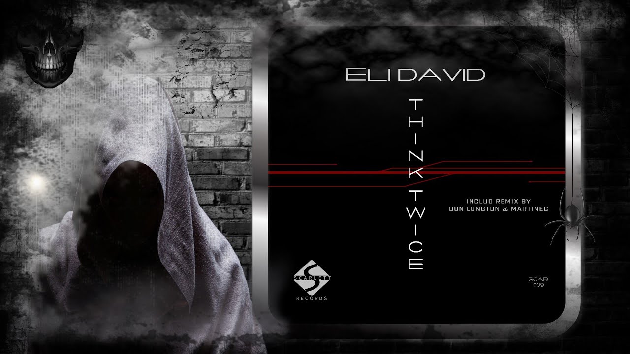 ELI DAVID – Think Twice (Original Mix) [scarlett records] - YouTube