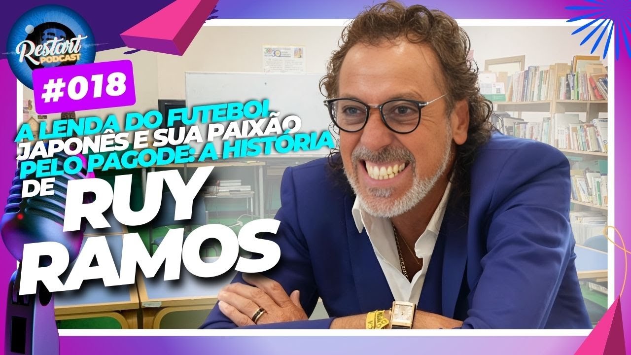 Ruy Ramos (Da Lenda do Futebol ao Ritmo de Pagode) - Restart Podcast #018 - YouTube