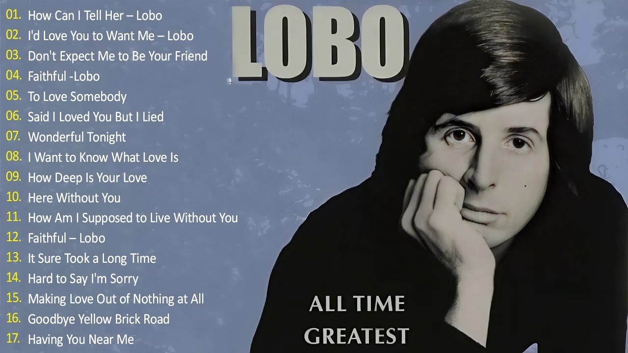 LOBO Nonstop Songs Greatest Hits Full Album - Best Song Of Lobo 70s 80s ...