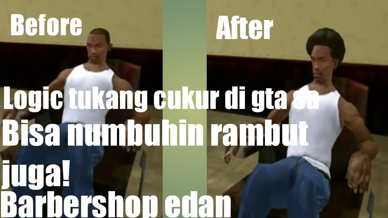CUKUR RAMBUT DULU BRAH - GTA SAN ANDREAS - YouTube