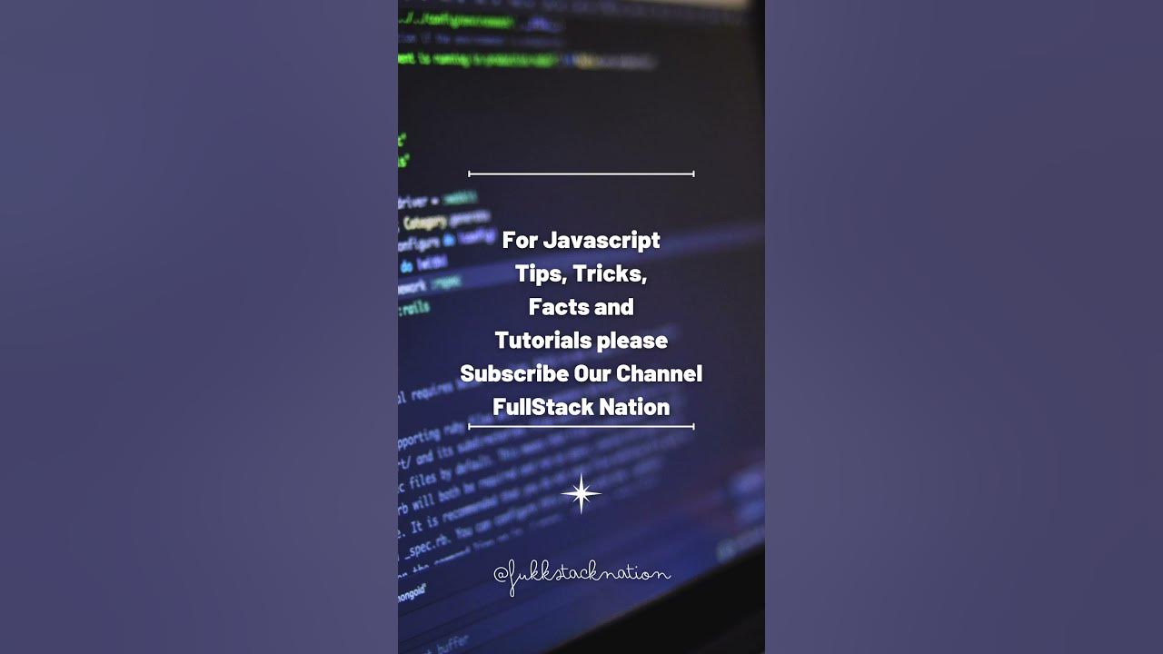 Javascript Facts And Tips Fullstack Nation Shorts Viral Coding Youtube