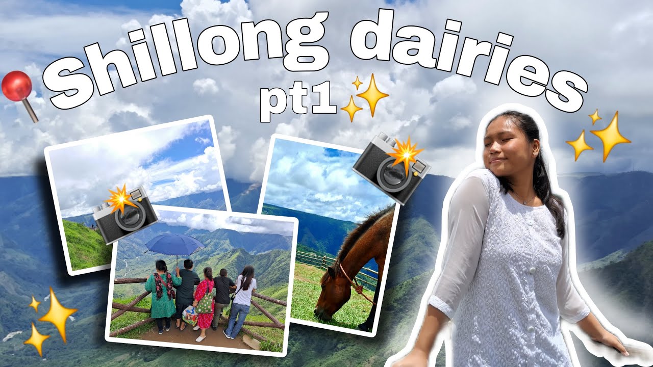 📍Shillong dairies Pt1 | shillong | Meghalaya | Laitlum | travel vlog ...