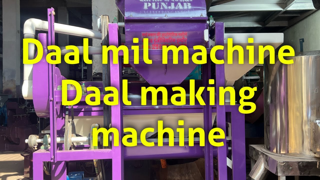 Daal mil machine ,Daal making machine 📲☎️+91 88716 86000 - YouTube