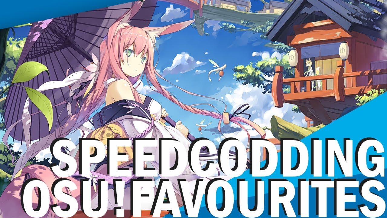 osb! SpeedCoding - Osu!Favourite - YouTube