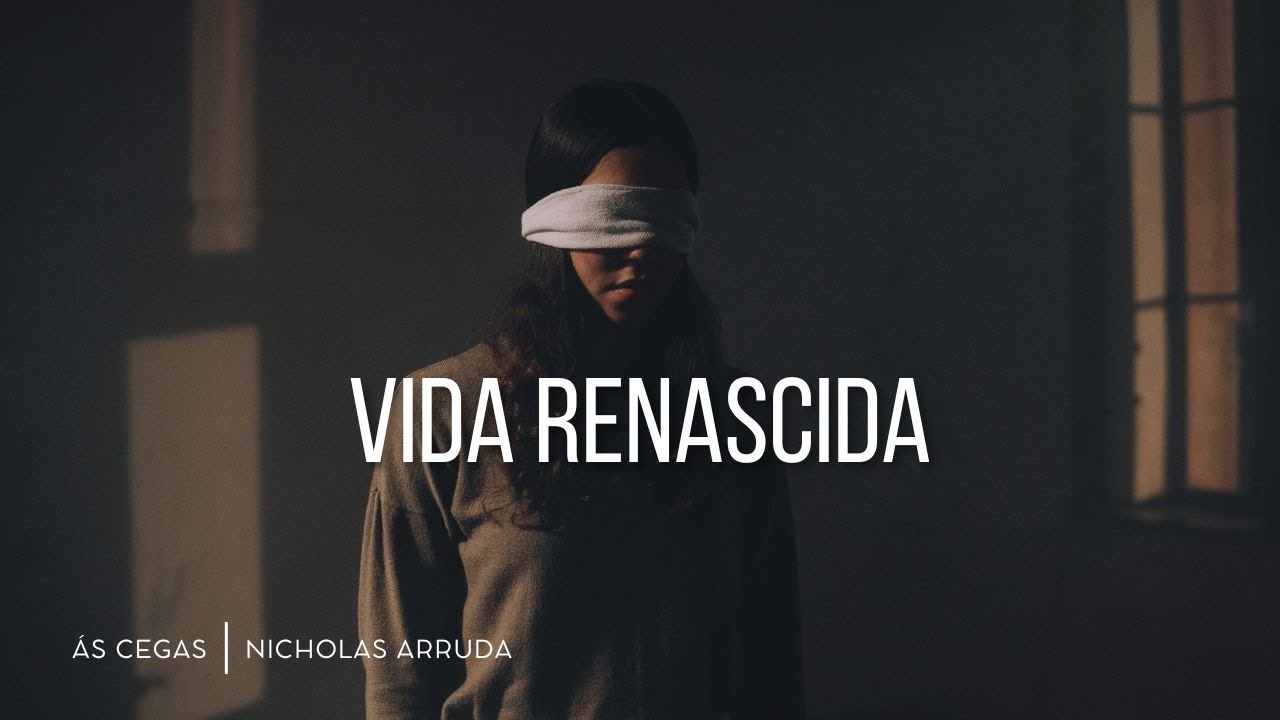 VIDA RENASCIDA - Videoclipe I (Nicholas Arruda) - YouTube