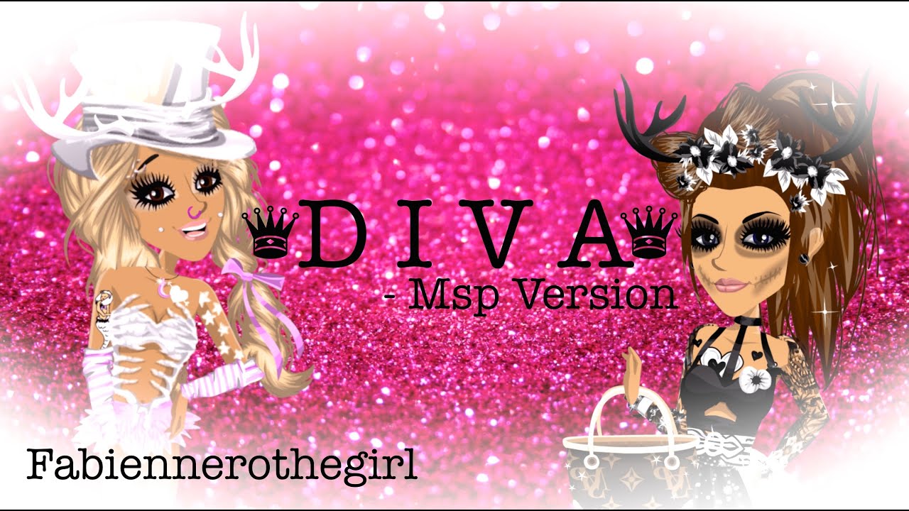 D I V A ♛ // Msp Version ♥ - YouTube