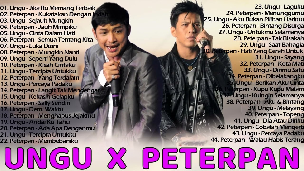 Ungu dan Peterpan [Full Album] Lagu Pop Indonesia Yang Super Hits Tahun ...