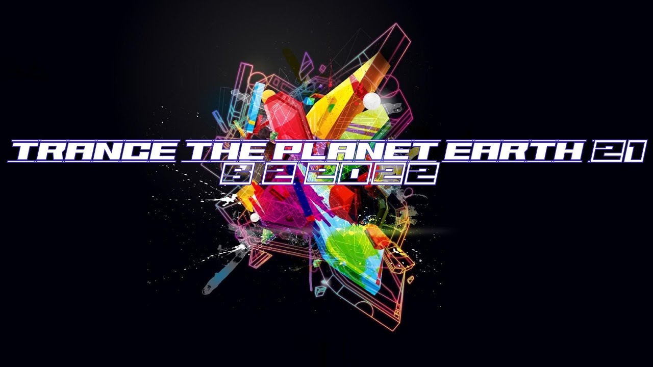 Trance the Planet Earth #21 - YouTube