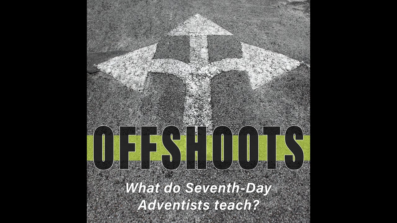 What Do Seventh Day Adventists Teach YouTube What Do Seventh Day Adventists Teach YouTube
