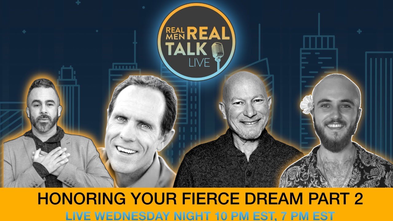 Real Men Real Talk Live- “Honoring YOUR Fierce DREAM Part 2” - YouTube