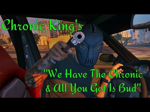Chronic Kings ''We Have The Chronic & All You Got Is Bud'' By Herbal ...
