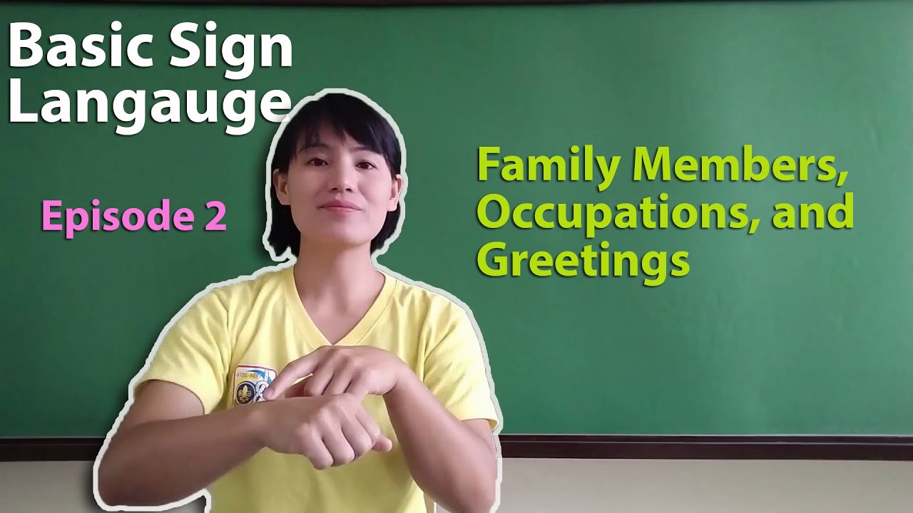 Basic Sign Language Episode 2 | Family Members, Occupations, and ...
