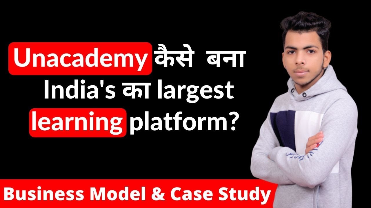 Unacademy Business Model | How Unacademy Earns || Case Study || Hindi ...