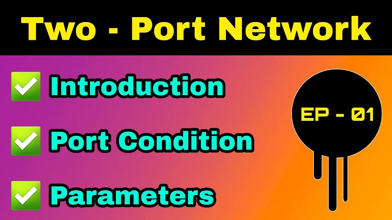 Introduction of Two - Port Network || Parameters - YouTube