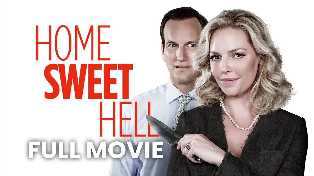 Home Sweet Hell (2015) | Full Comedy Thriller Movie | Katherine Heigl, Patrick Wilson - YouTube