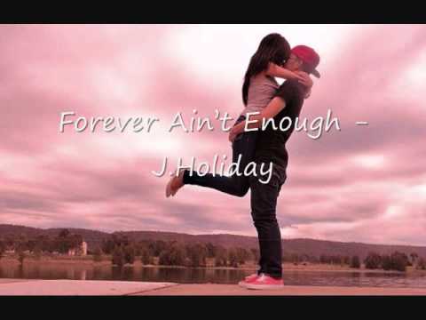 Forever Ain't Enough - J.Holiday - YouTube