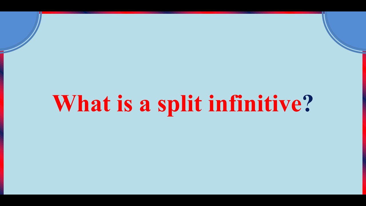 What is a split infinitive? - YouTube