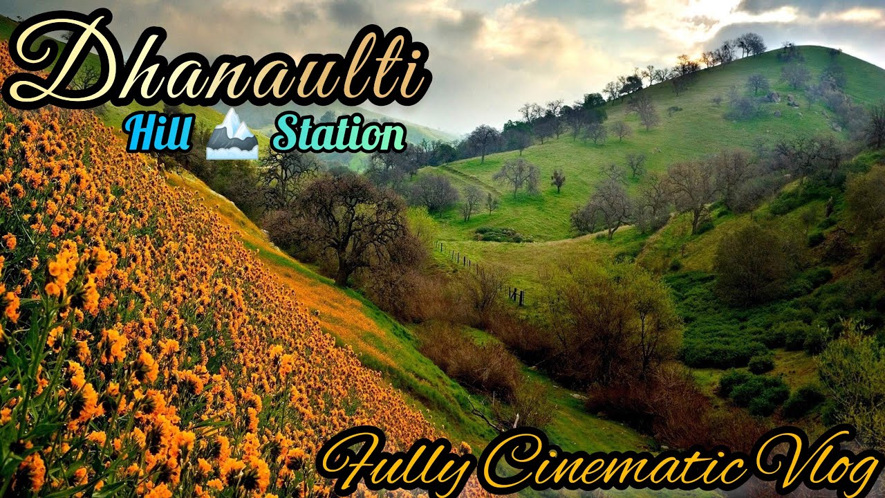 🔱 Dhanaulti A Beautiful Hill Station in Uttrakhand | Dhanualti Fully ...