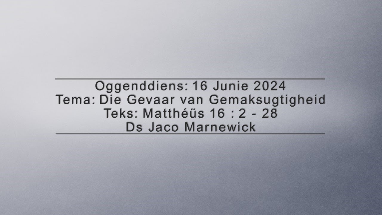 JM 20240616 - Die Gevaar van Gemaksugtigheid - YouTube