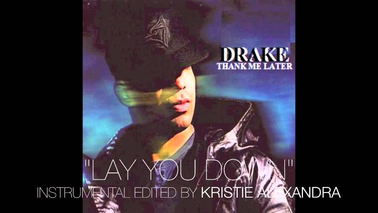 Drake's "Lay You Down" INSTRUMENTAL DL Edited by Kristie Alexandra ...